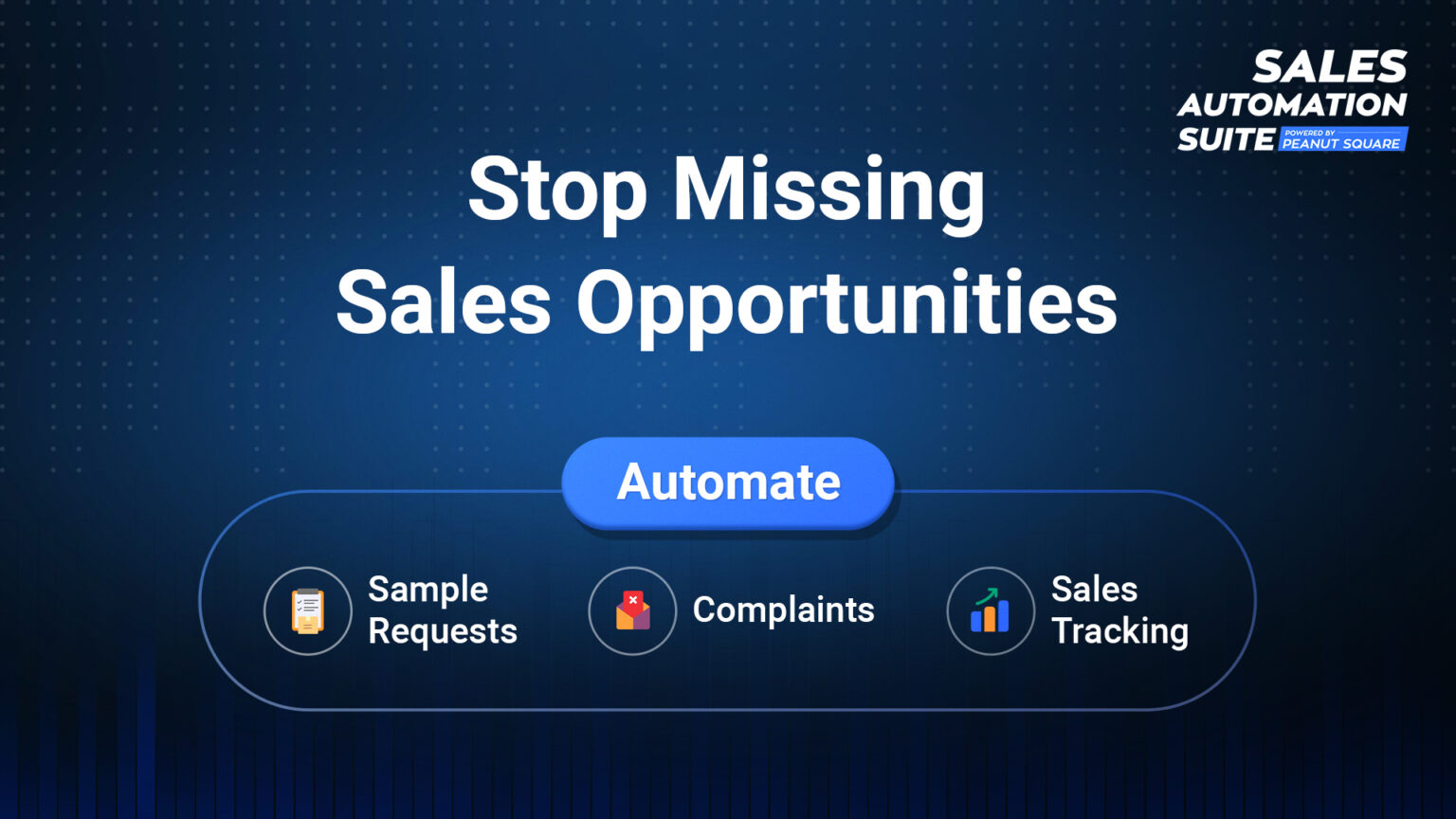 Stop Missing Sales Opportunities in 2025 - Sales Automation Suite
